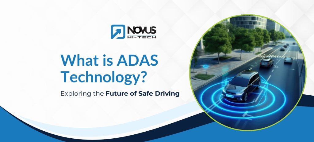 What Is ADAS Technology and How It Enhances Road Safety